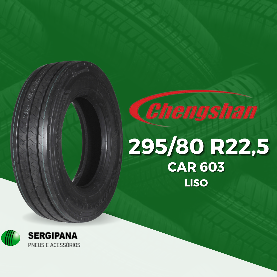 Sergipana Pneus – Pneus para Caminhões e Utilitários | PNEU 295/80 R22,5 CHENGSHAN CAR-603 LISO ...