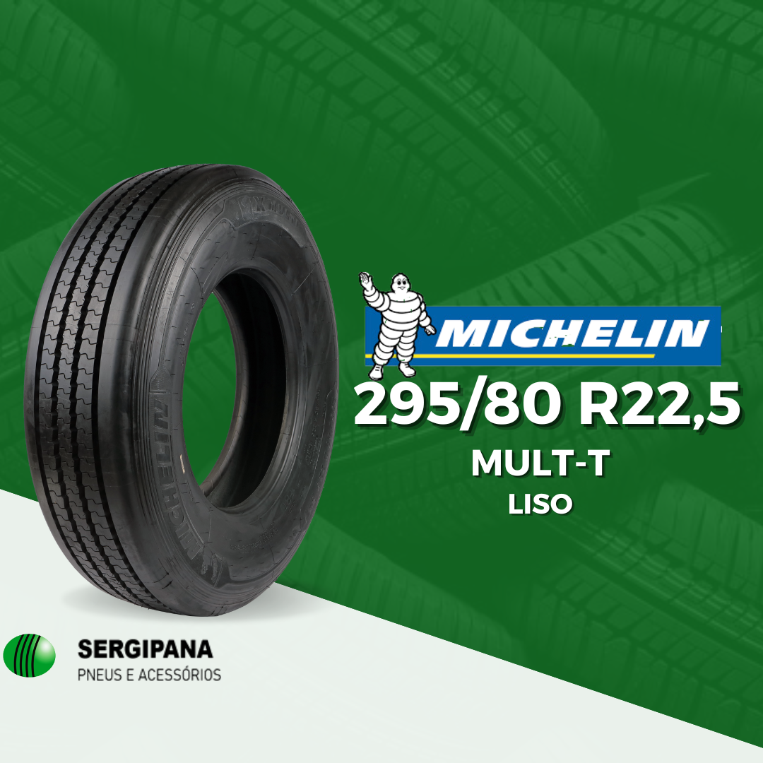 Sergipana Pneus – Pneus para Caminhões e Utilitários | PNEU 295/80 R22,5 MICHELIN X MULT-T LISO ...