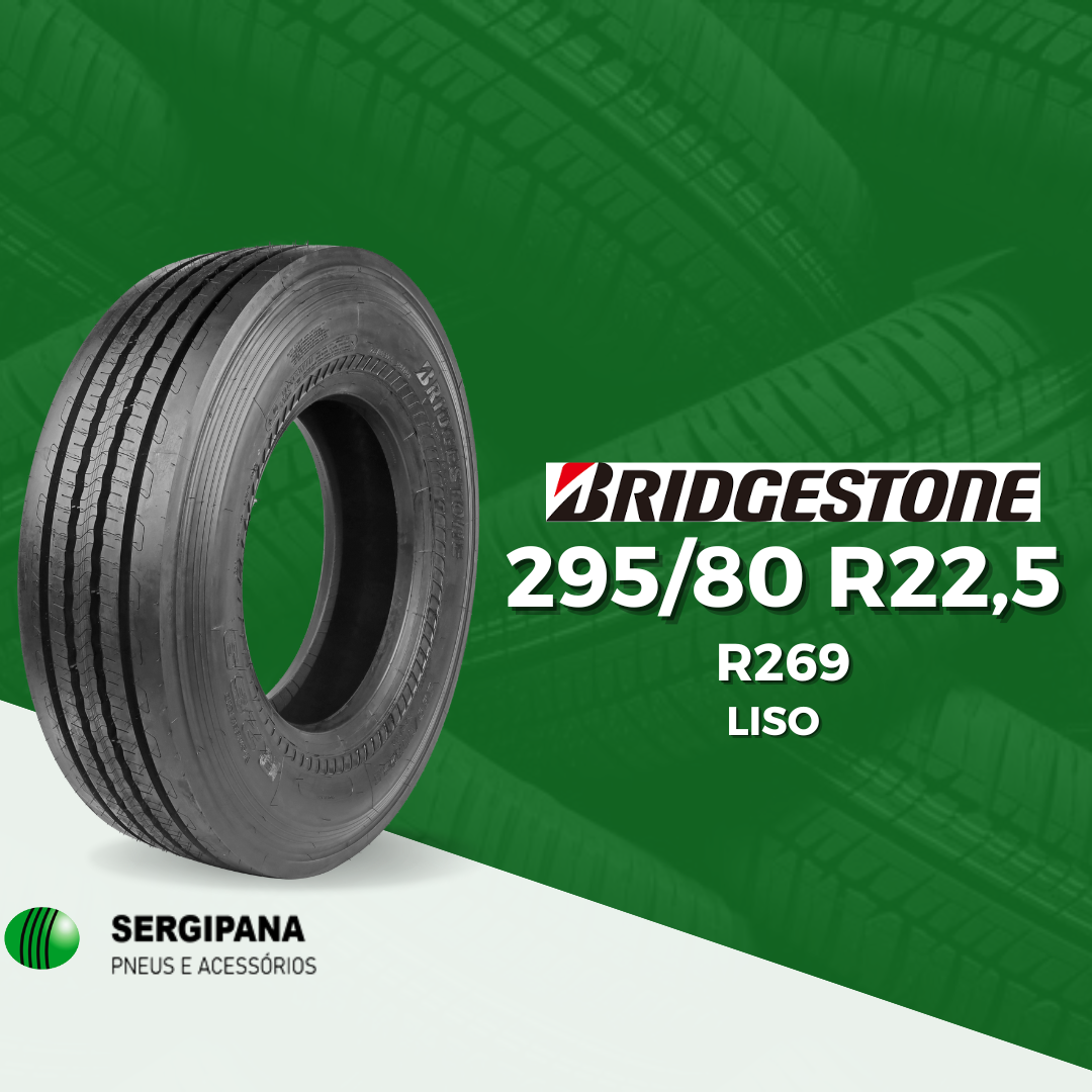 Sergipana Pneus – Pneus para Caminhões e Utilitários | PNEU 295/80 R22,5 BRIDGESTONE R-269 LISO ...