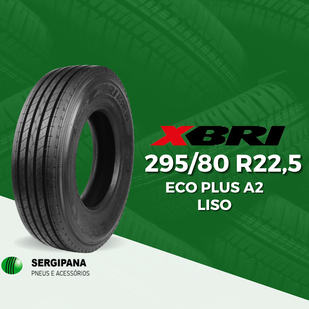 Sergipana Pneus – Pneus para Caminhões e Utilitários | PNEU 295/80 R22,5 XBRI ECOPLUS A2 LISO ...